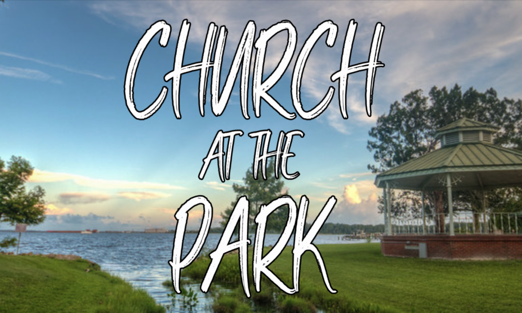 Church at the Park - True Life Church Clay County